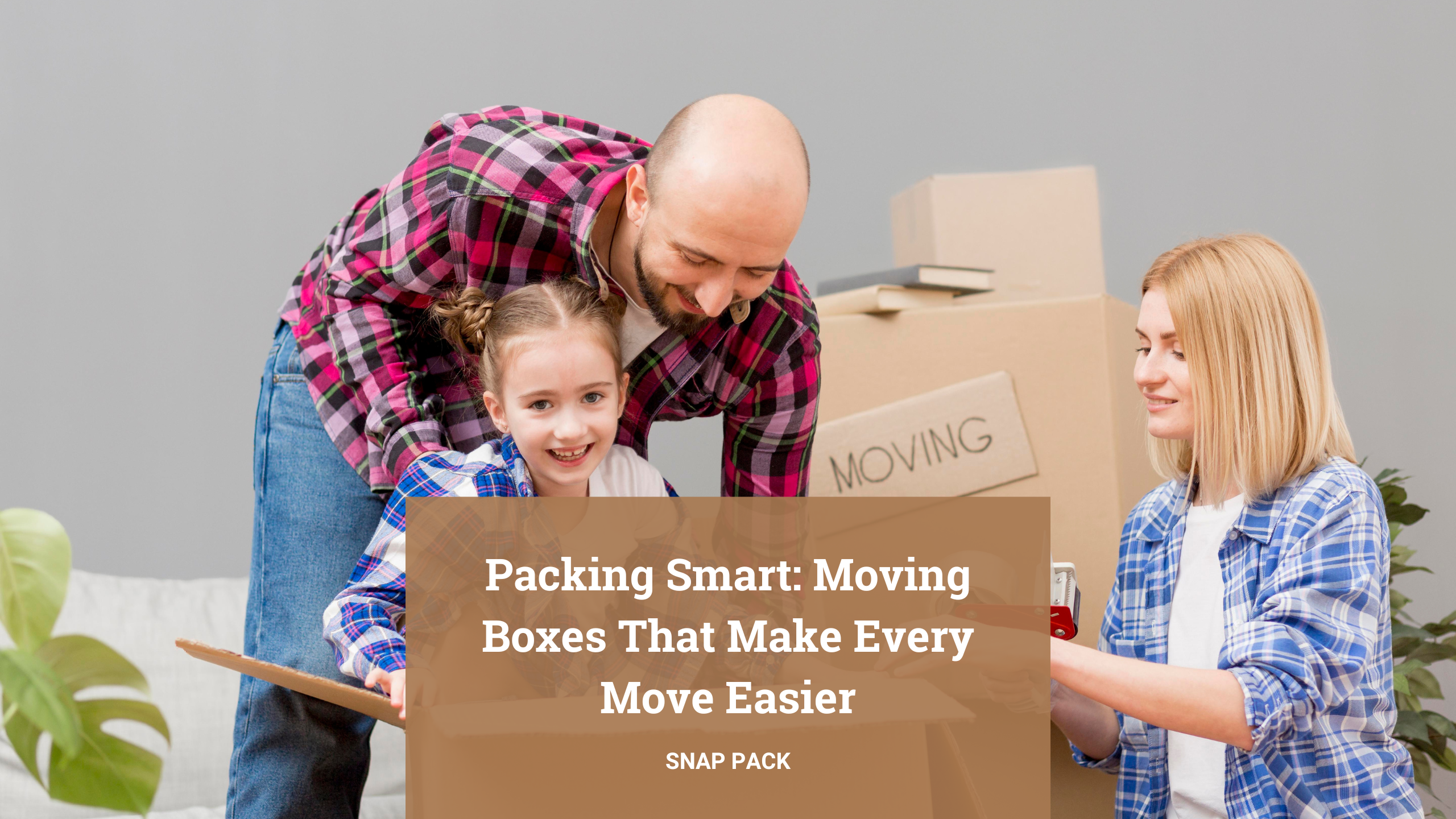 Moving Boxes Melbourne & Australia | Packing Guide & Tips | Snap Pack ...